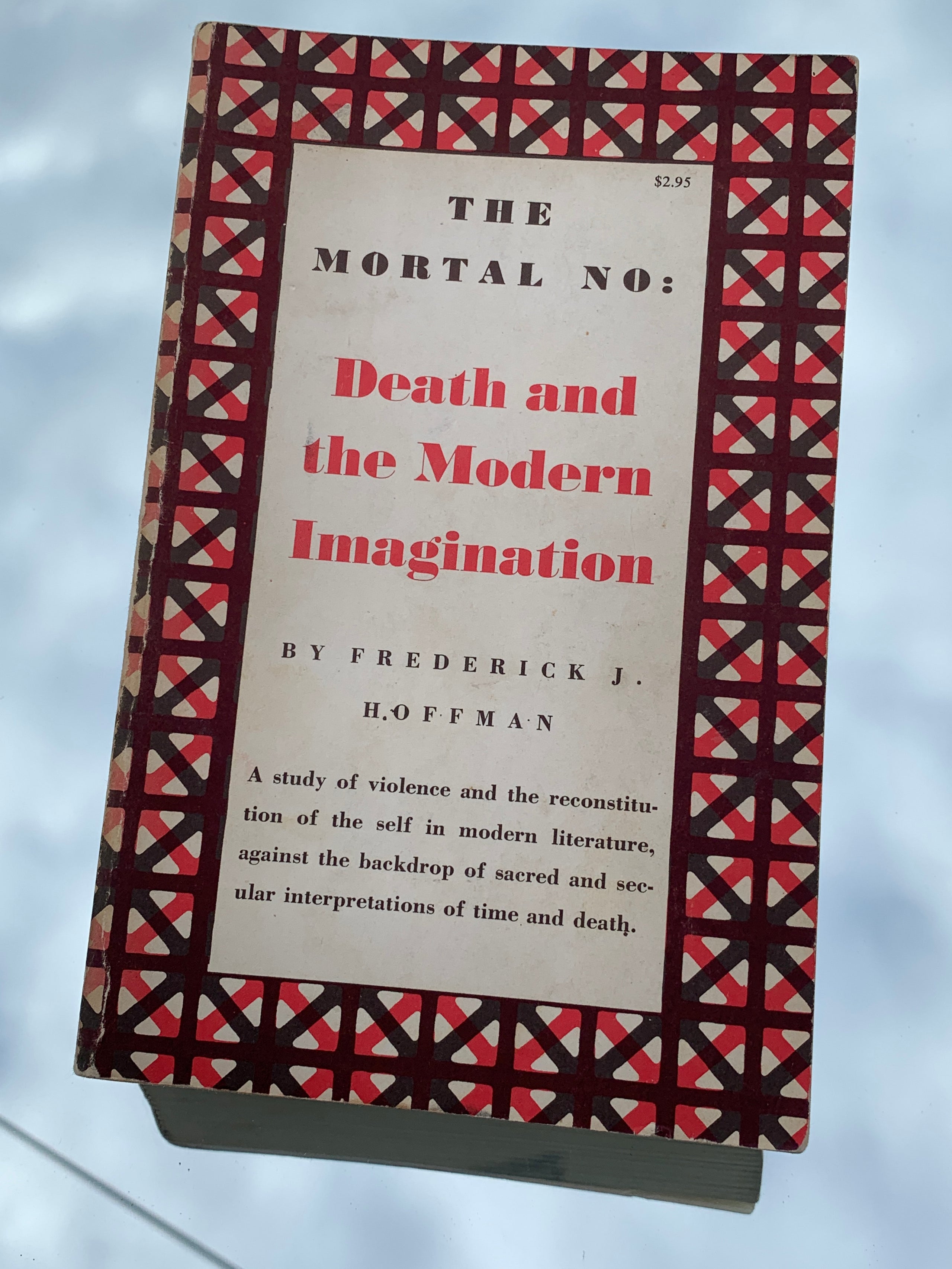 The Mortal No: Death and the Modern Imagination - Frederick J. Hoffman ...